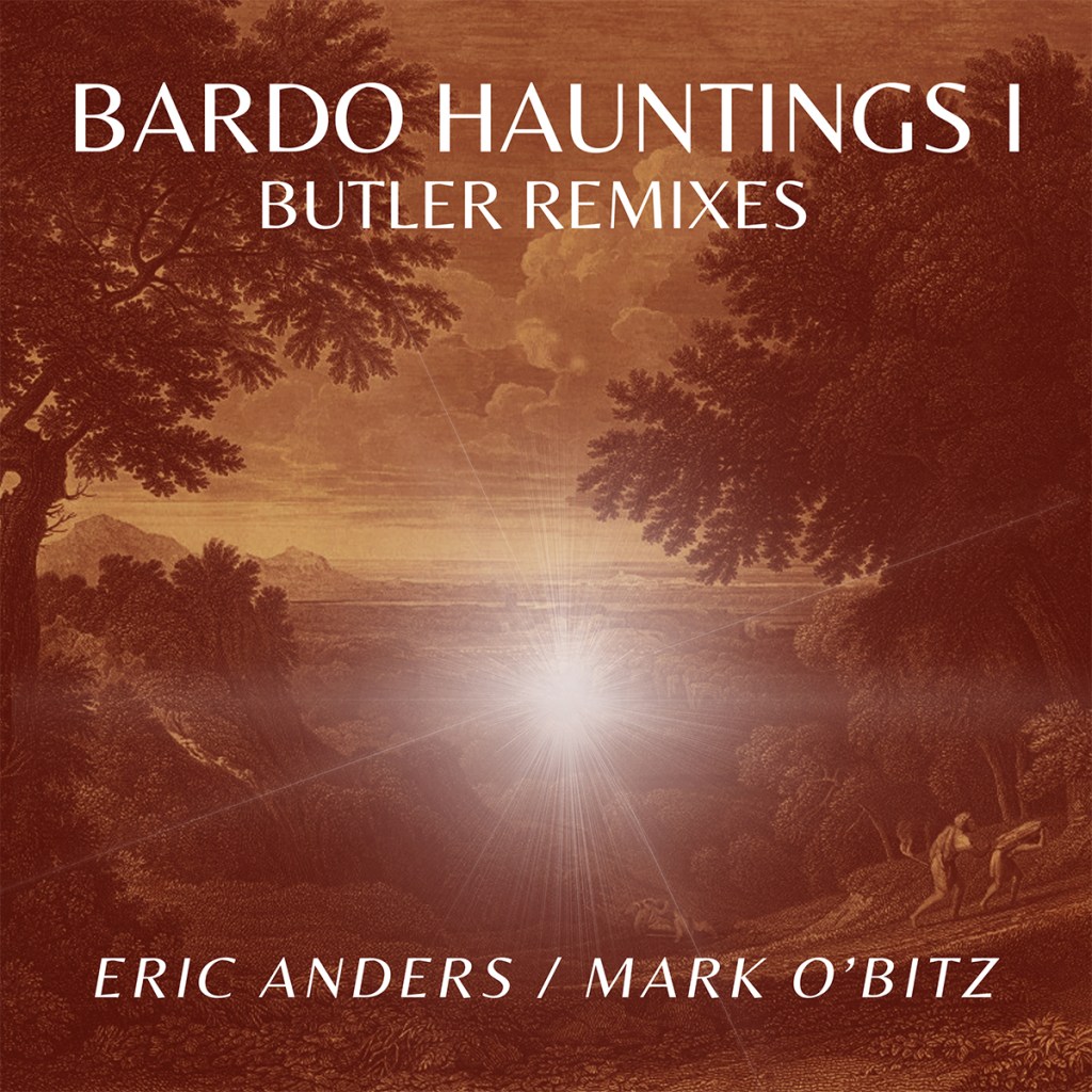 'Bardo Hauntings I: Butler Remixes' - FVMusicBlog